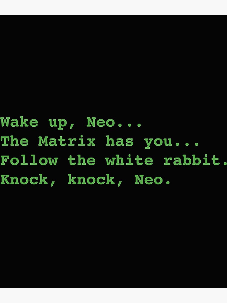 "Wake up, Neo" Poster by SolenZywiec | Redbubble