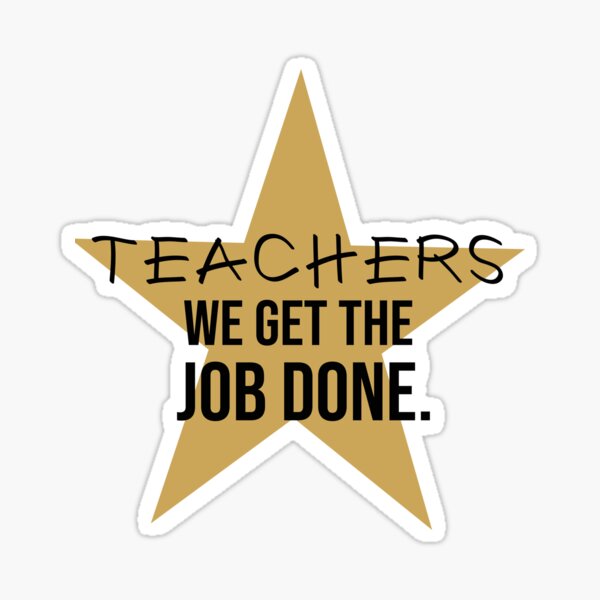 We Get The Job Done Stickers | Redbubble