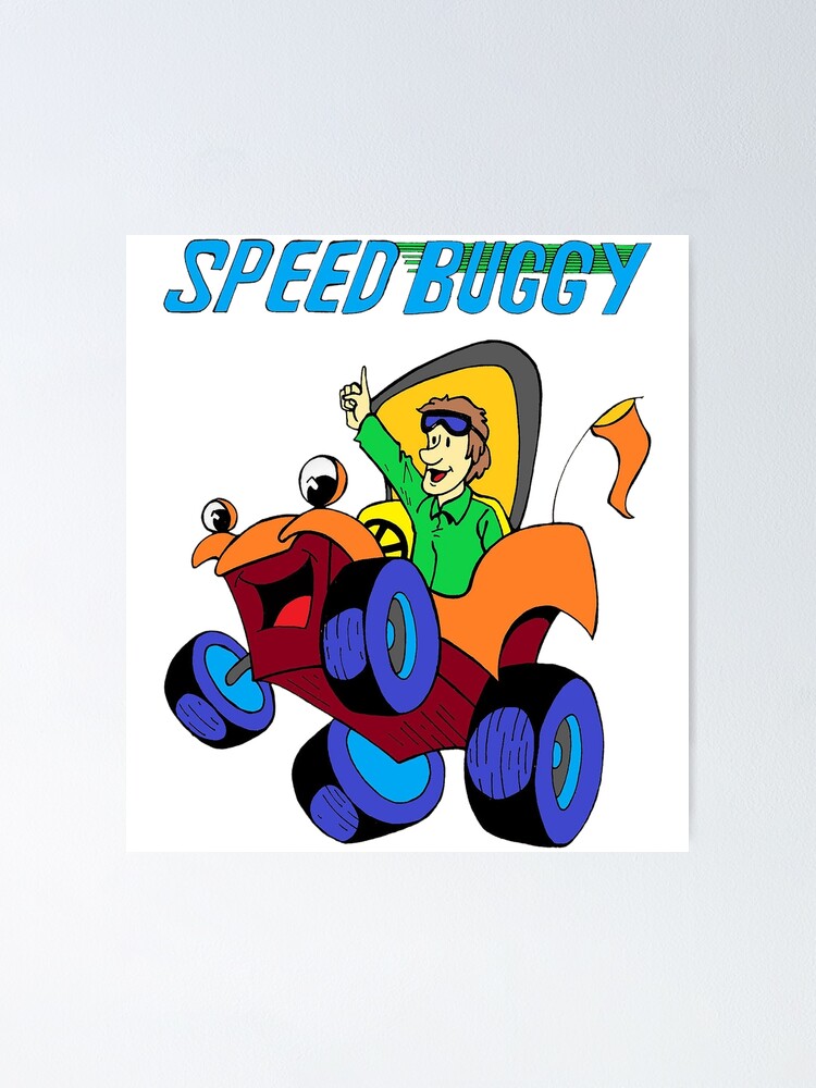 "speed buggy" Poster by denafroga | Redbubble