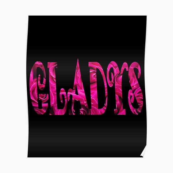 Gladys Posters | Redbubble