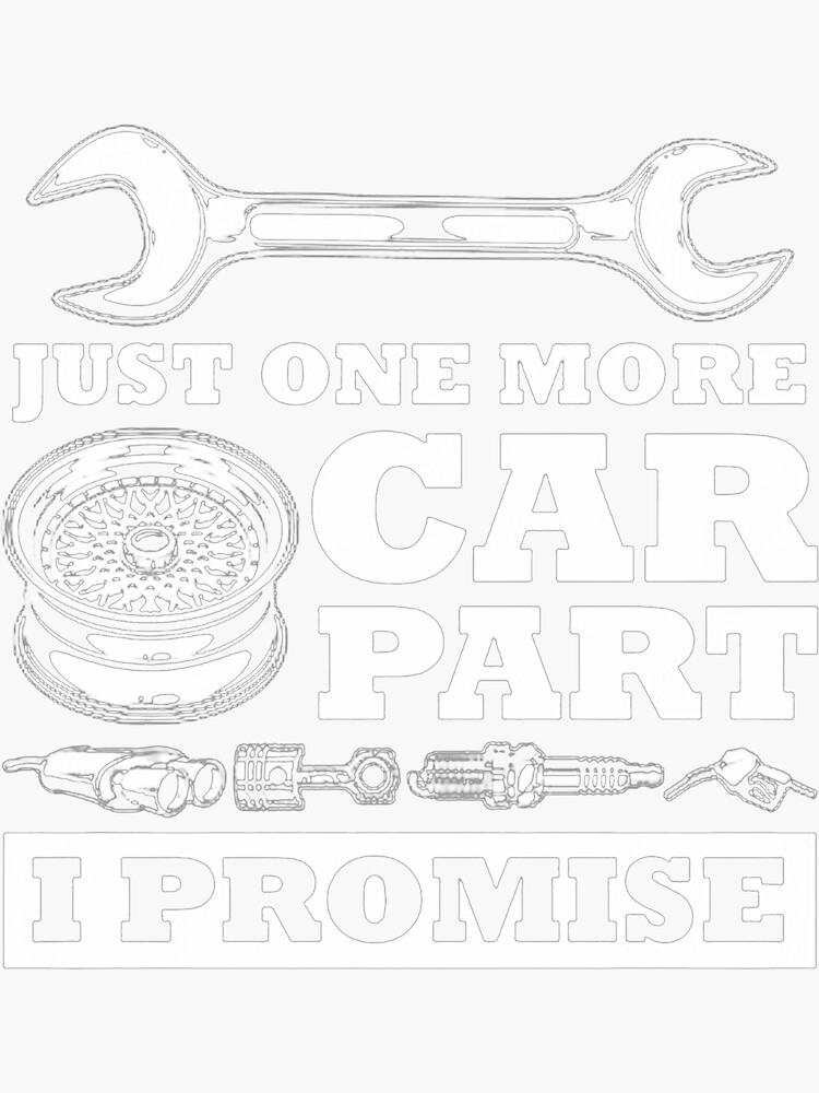 "ust One More Car Part I Promise Funny Vintage Retro Cars" Sticker for ...