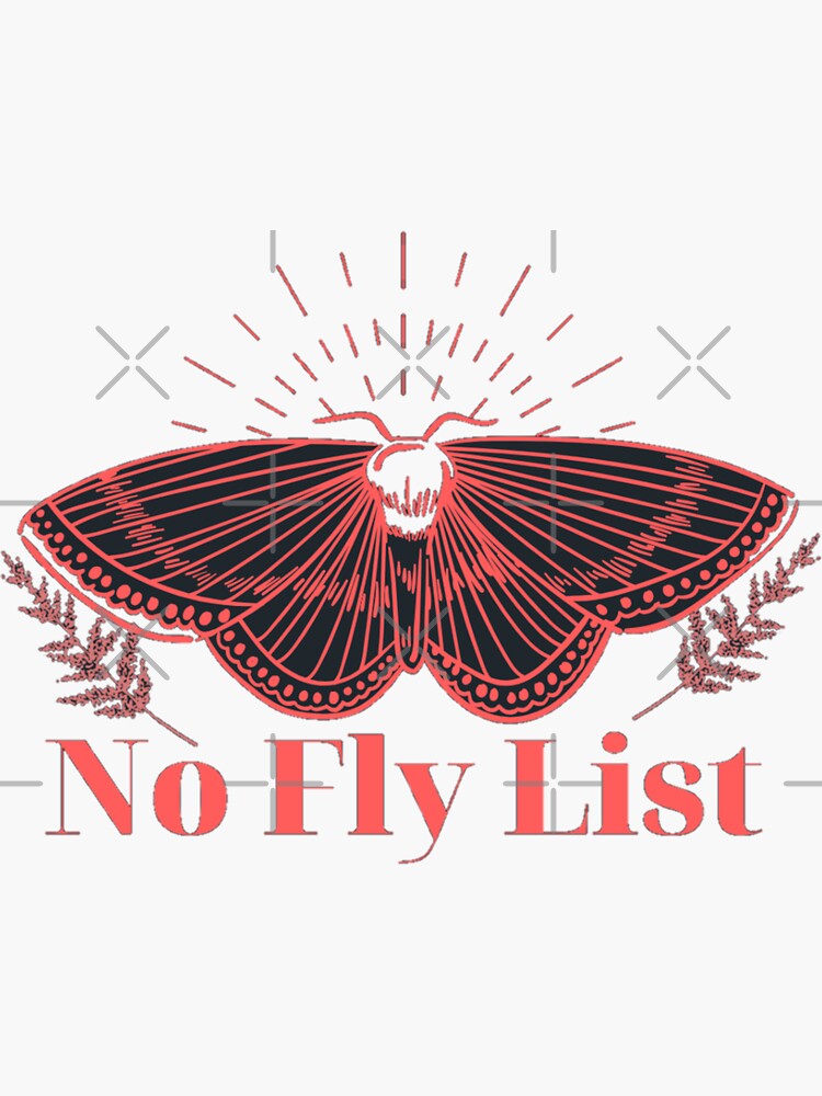 "No Fly List design" Sticker for Sale by Dreamofstyle7 | Redbubble