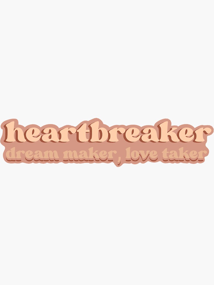 "Heart Breaker, Dream Maker, Love Taker - Pink Sticker" Sticker by ...