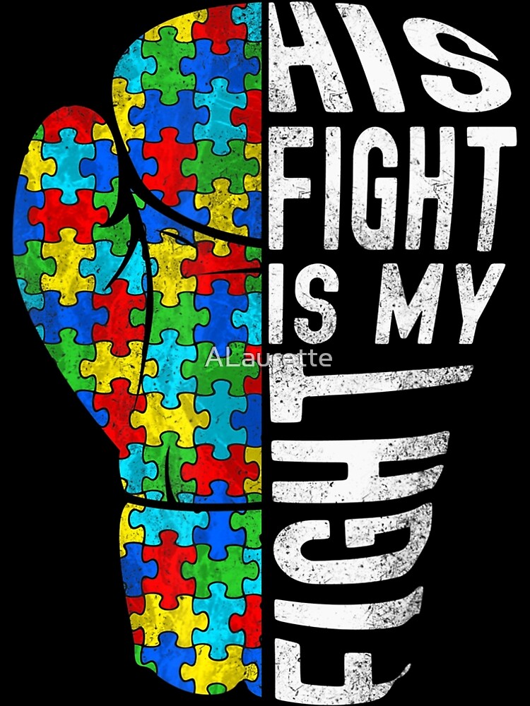 "His Fight Is My Fight Autism Awareness Boxing Glove" Art Print by ...