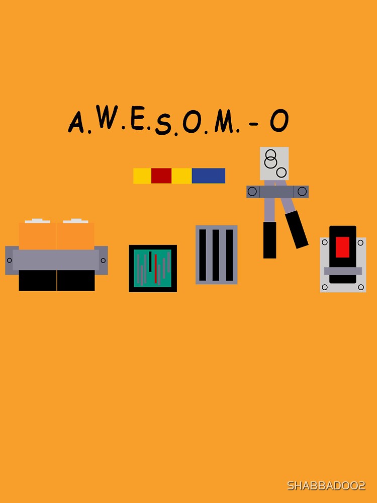 "AWESOM-O 4000" T-shirt by SHABBADOO2 | Redbubble