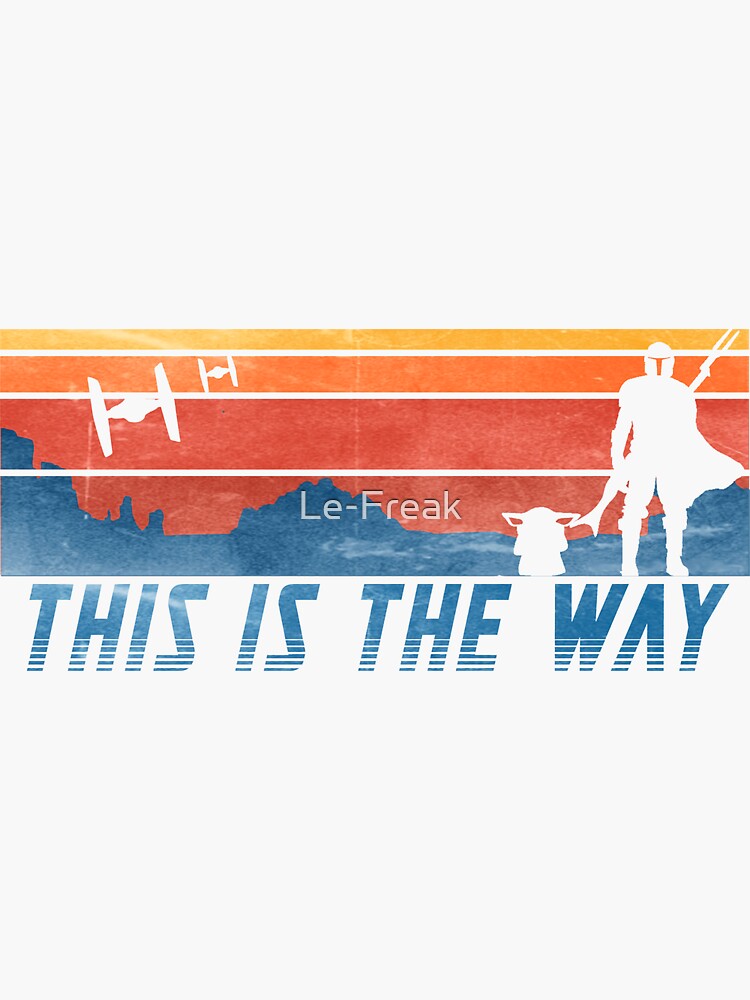 "This is the way" Sticker for Sale by Le-Freak | Redbubble