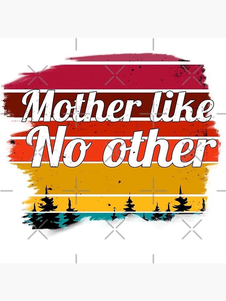 Mother Like No Other - Happy Mother Day Premium Matte Vertical Poster