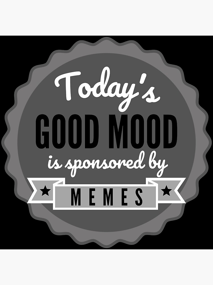 Great Mood Memes The Best Mood Memes :) Memedroid
