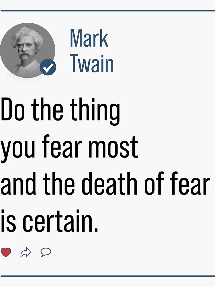 "Mark Twain inspirational quote on how to kill fear" Sticker by ...