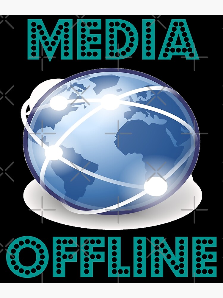 "Media Offline" Poster for Sale by Uvogin2099 | Redbubble
