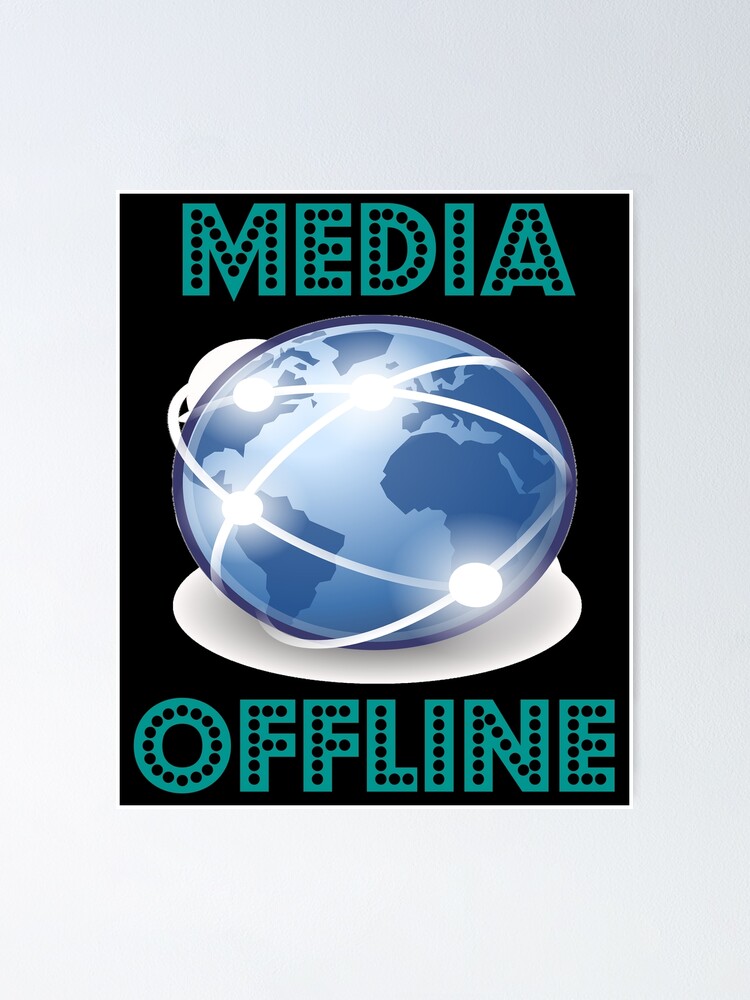 "Media Offline" Poster for Sale by Uvogin2099 | Redbubble