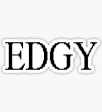 Edgy: Stickers | Redbubble