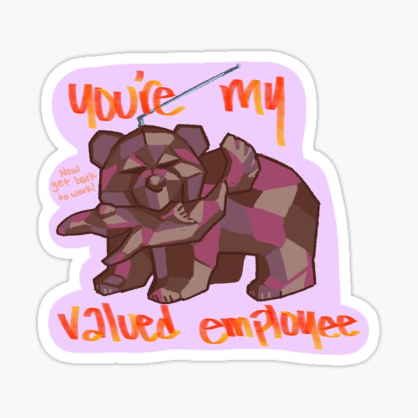 "You're my values employee" Sticker for Sale by Swackon | Redbubble