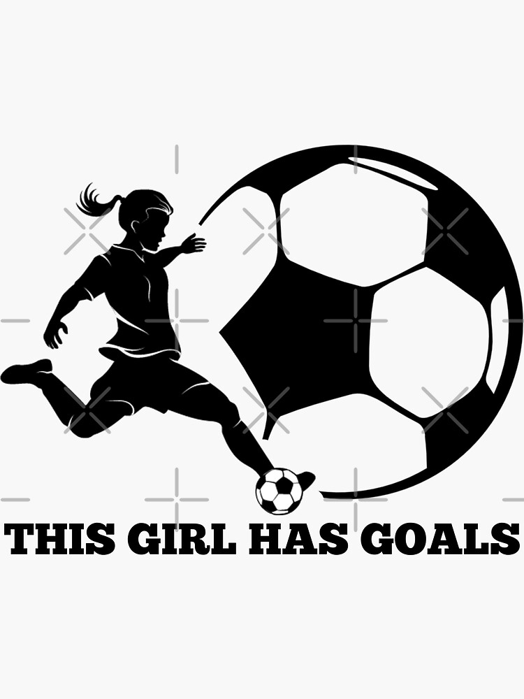 "Female soccer player kicking girl silhouette / this girl has goals ...