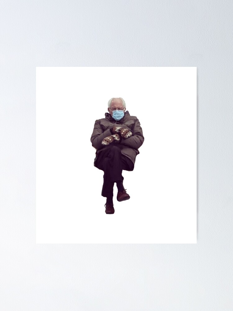 "Bernie Sitting Meme" Poster for Sale by SciathDe | Redbubble