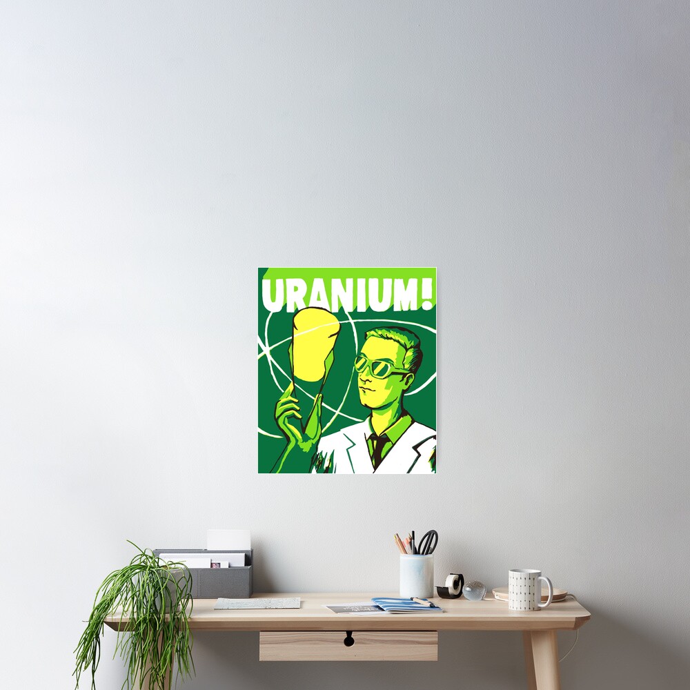 "Uranium Man Scientist" Poster for Sale by shawn-sab-art | Redbubble