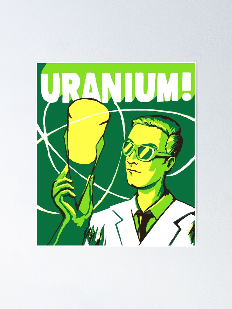 "Uranium Man Scientist" Poster for Sale by shawn-sab-art | Redbubble