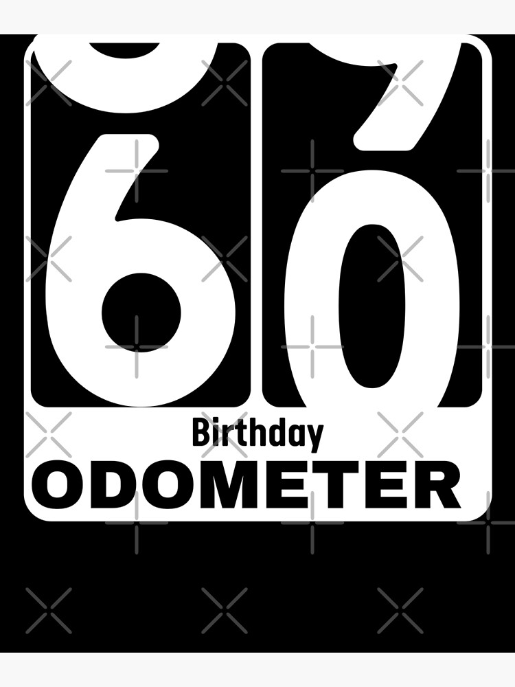 "60th Birthday Odometer - Funny Milestone Birthday - All Ages & Over ...