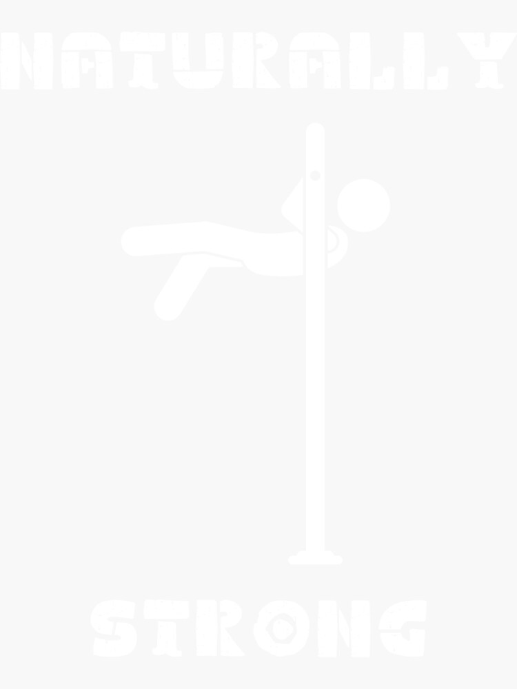 "Naturally Strong" Sticker for Sale by Classic-Merch | Redbubble