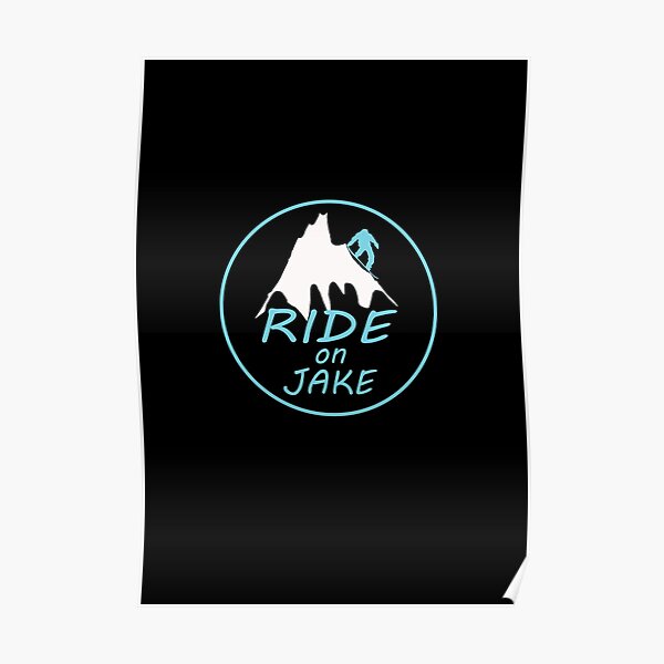 "Ride on Jake" Poster by Rexoo | Redbubble