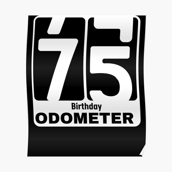 "75th Birthday Odometer - Funny Milestone Birthday - All Ages & Over ...