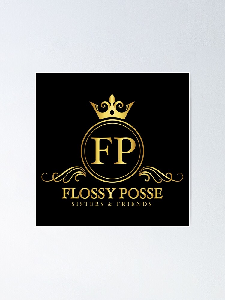 "Flossy Posse" Poster for Sale by TwinPowerTammy | Redbubble