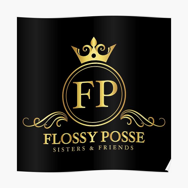 "Flossy Posse" Poster by TwinPowerTammy | Redbubble