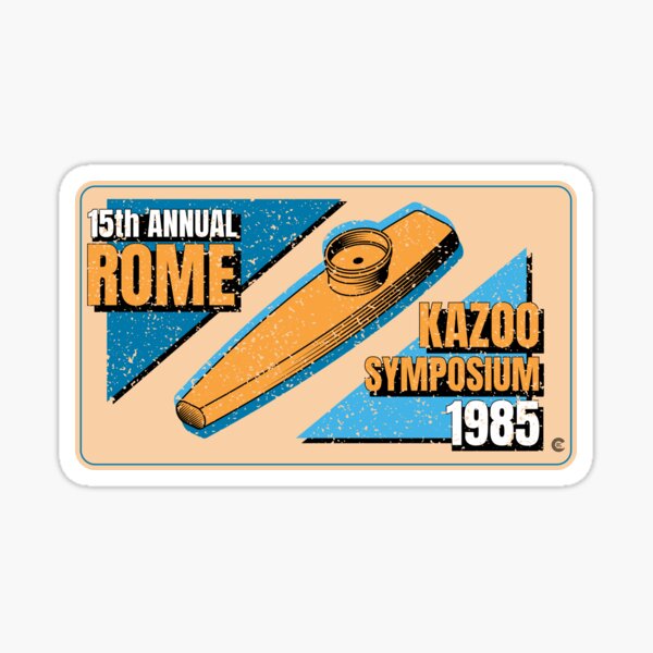 "Rome Kazoo Symposium 1985" Sticker for Sale by CuriousCurios | Redbubble