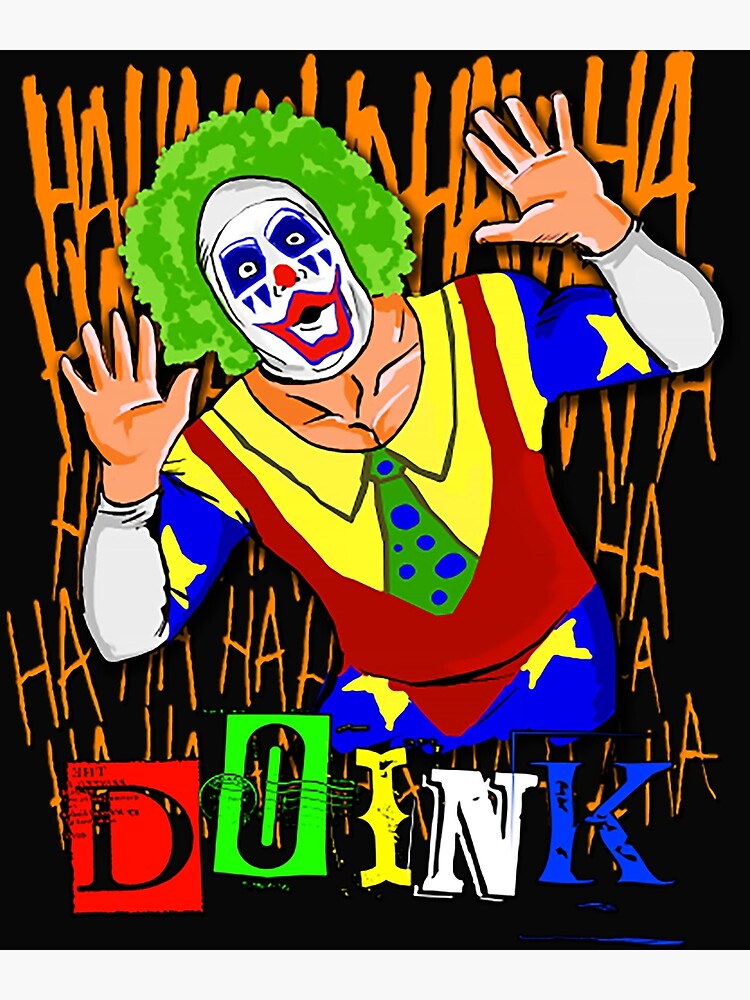 "Doink The Clown T-ShirtDoink!" Poster by CorbinArima | Redbubble