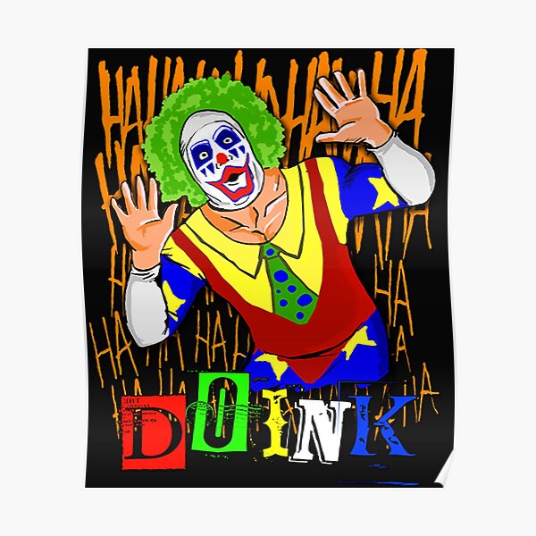 "Doink The Clown T-ShirtDoink!" Poster by CorbinArima | Redbubble