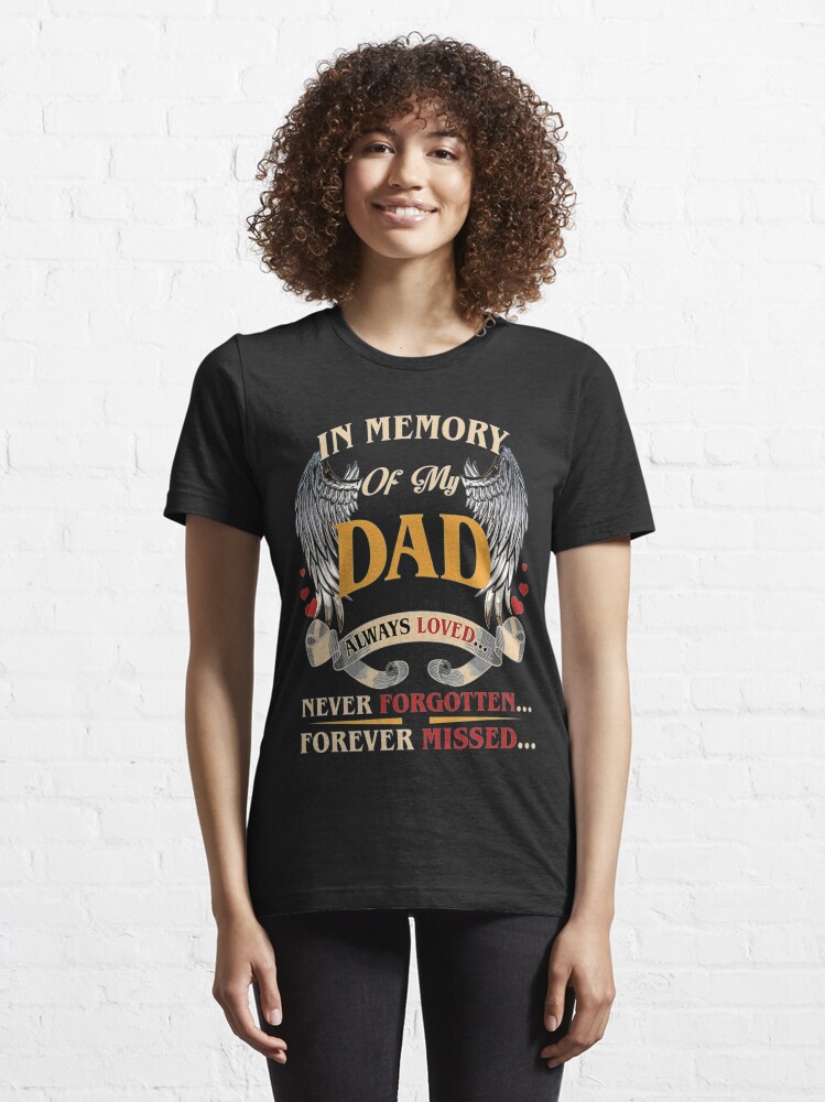 "My Heart Was Not In Loving Memory Dad T-Shirt In Memory of my Dad ...
