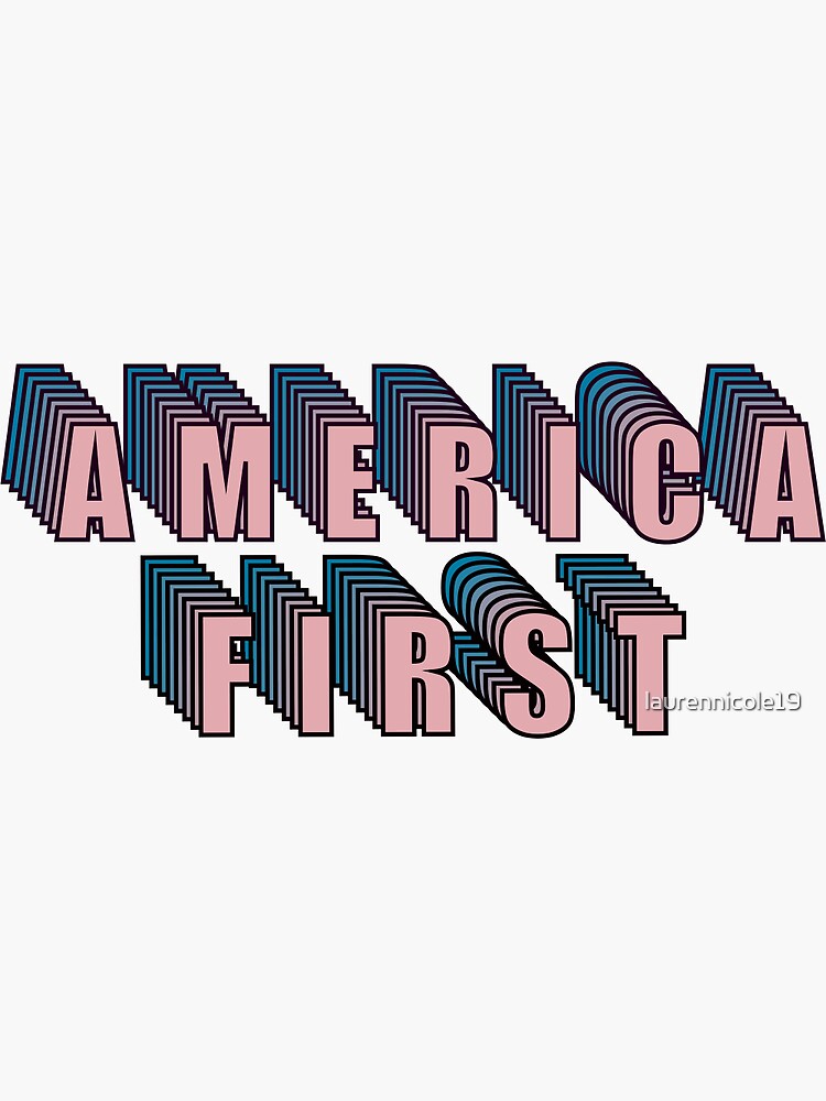 "America First Sticker" Sticker for Sale by laurennicole19 | Redbubble