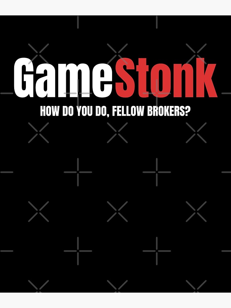 Gamestonk Shirt Meme Wsb Poster By Dgavisuals Redbubble