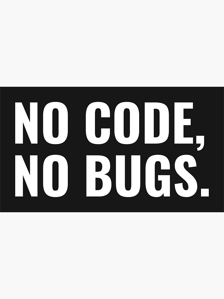 "No Code No Bugs" Sticker for Sale by SpooTeeDesign | Redbubble