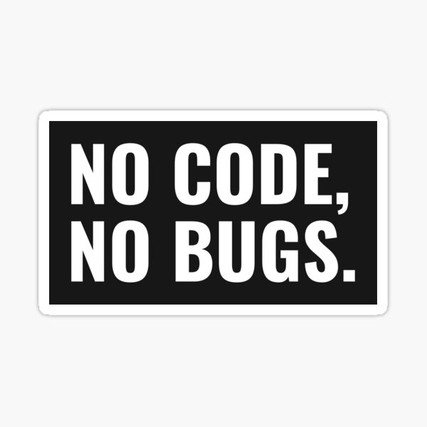 "No Code No Bugs" Sticker for Sale by SpooTeeDesign | Redbubble