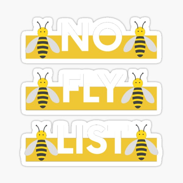 "No Fly List art " Sticker for Sale by Dreamofstyle7 | Redbubble