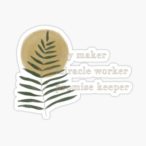 "Way Maker Miracle Worker Promise Keeper" Sticker for Sale by ...