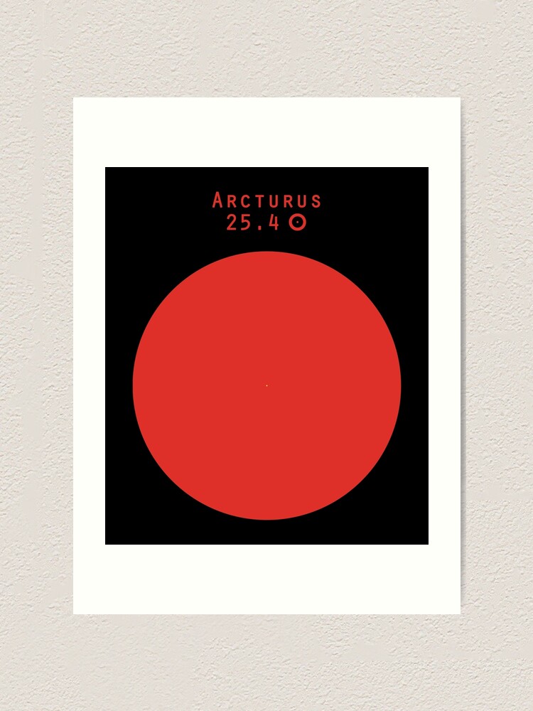 "Arcturus - Sun size comparison" Art Print by MetaPhyStore | Redbubble