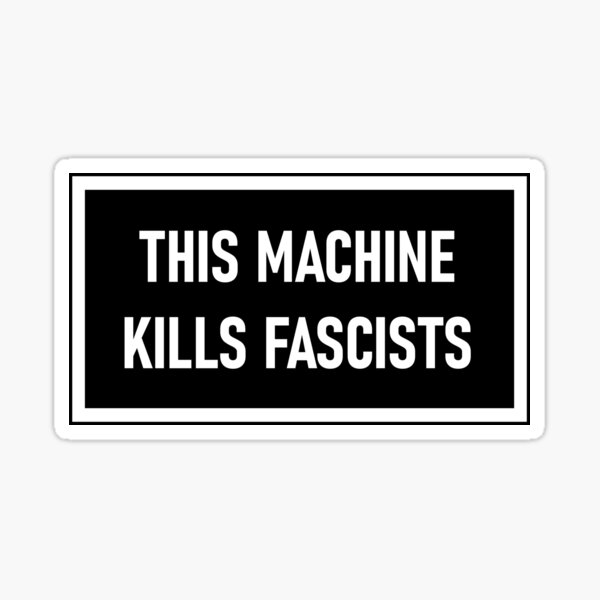 " this machine kills fascists sticker for guitar " Sticker for Sale by ...