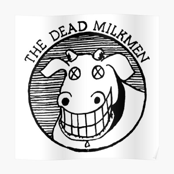 "The Dead Milkmen smiling dead cow funny" Poster for Sale by ...