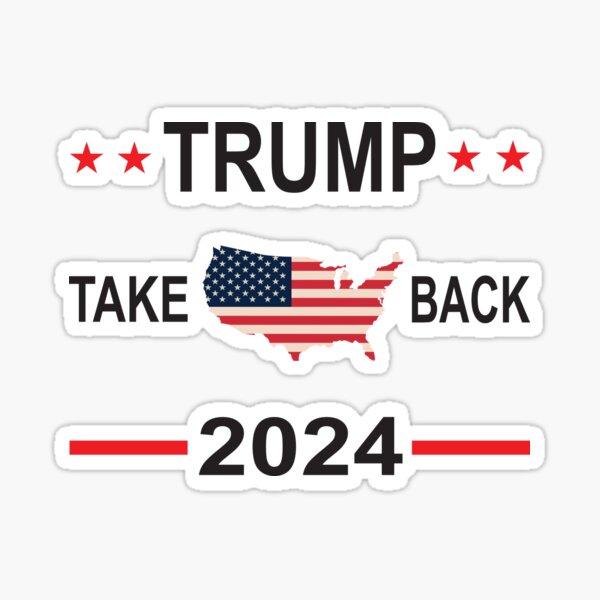 "TRUMP TAKE AMERICAN BACK 2024" Sticker for Sale by LANNASTORE | Redbubble