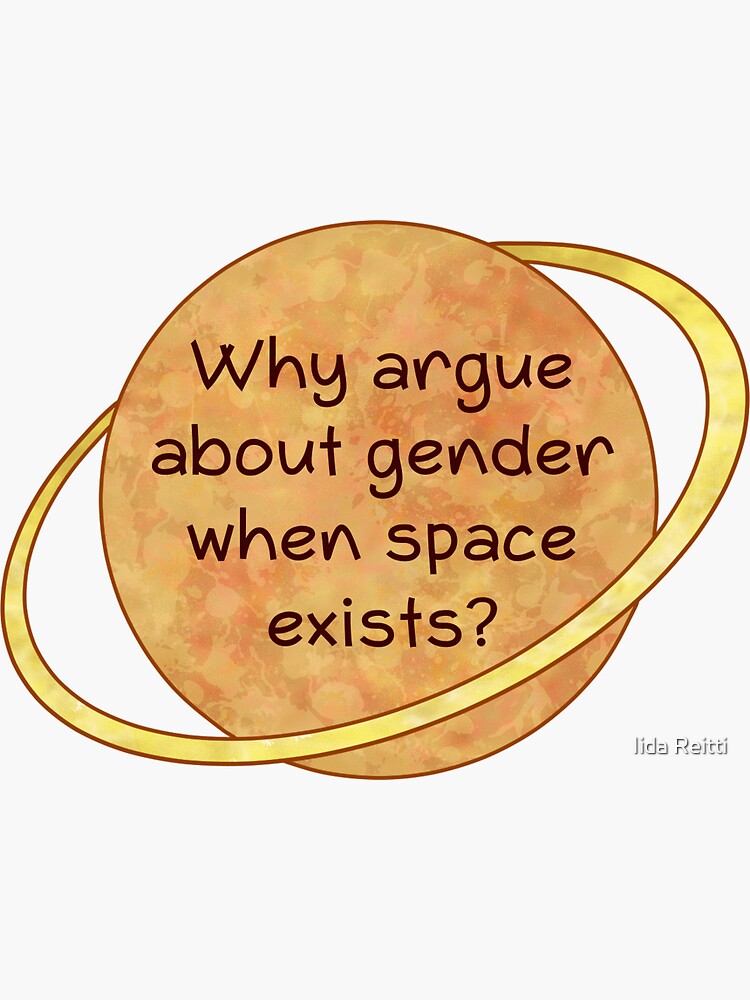 "Why Argue About Gender?" Sticker for Sale by IidaReitti | Redbubble
