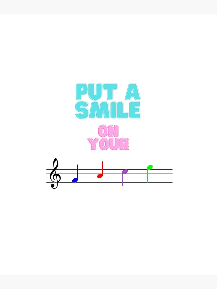 "Put A Smile On Your Face - Music Notes" Poster for Sale by Classic ...