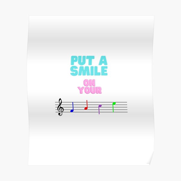 "Put A Smile On Your Face - Music Notes" Poster for Sale by Classic ...