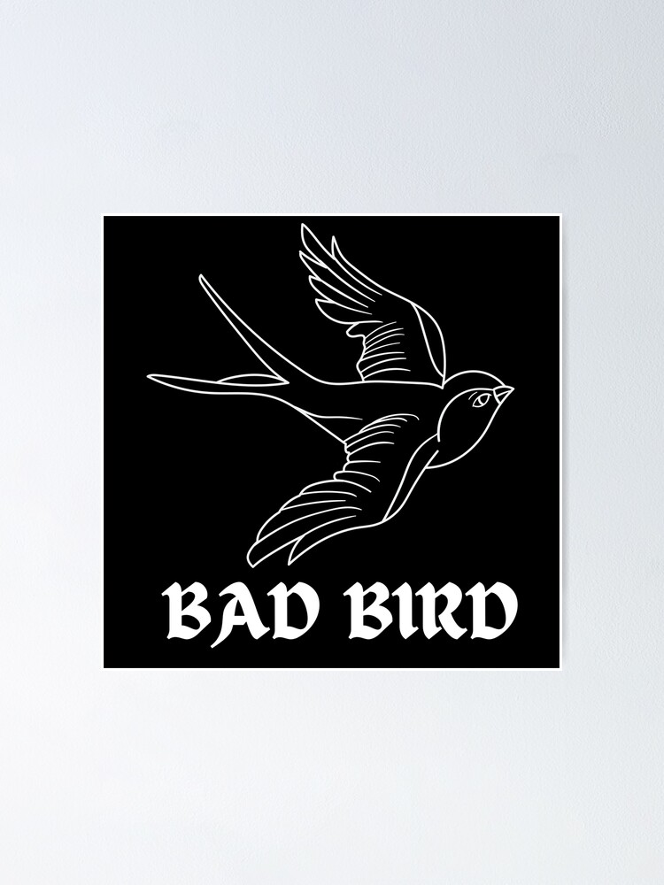"Bad bird" Poster for Sale by sociedadsecreta | Redbubble
