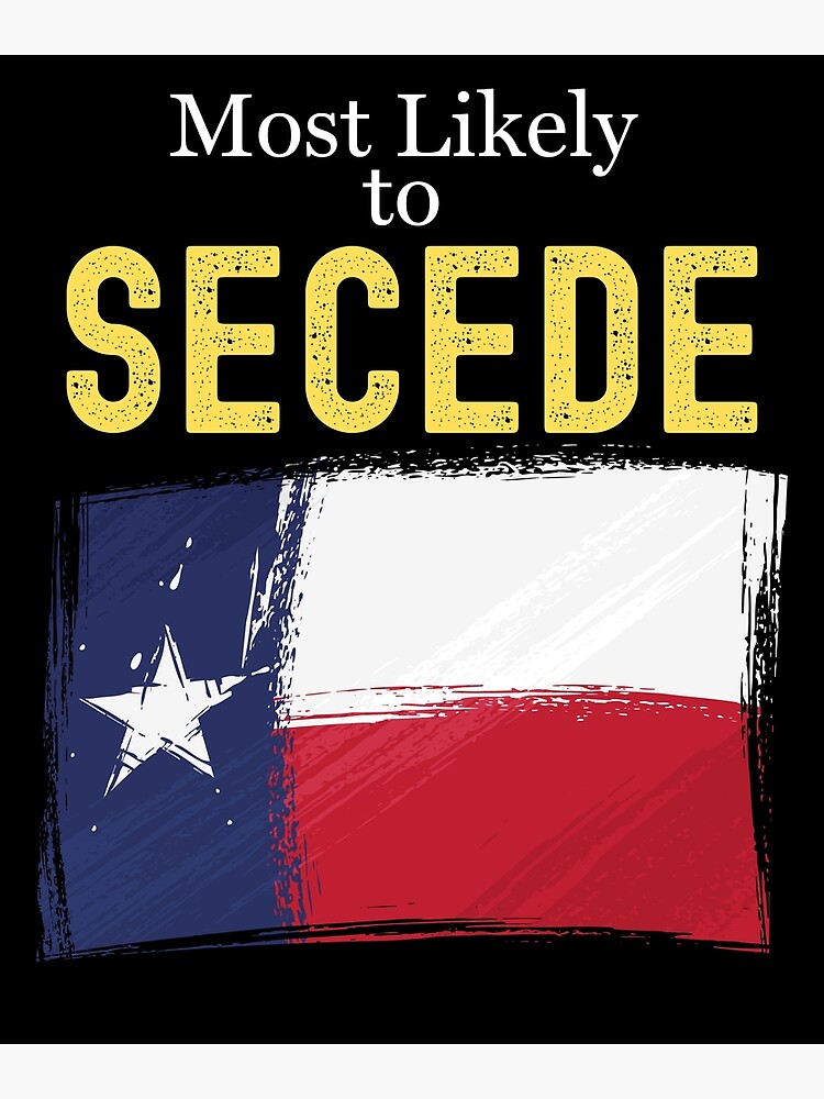 "Texas Secede" Poster for Sale by peungfuangfa | Redbubble
