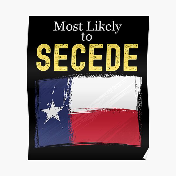 "Texas Secede" Poster for Sale by peungfuangfa | Redbubble