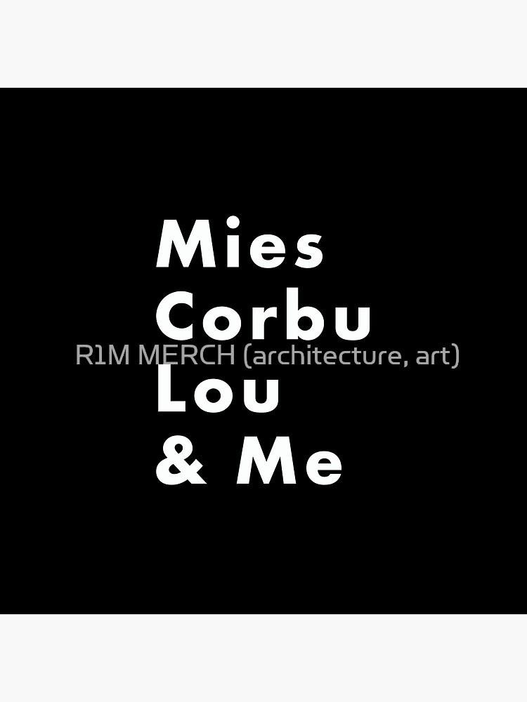 "Mies van der Rohe, Le Corbusier, Louis Kahn & ME. Gifts for architects ...