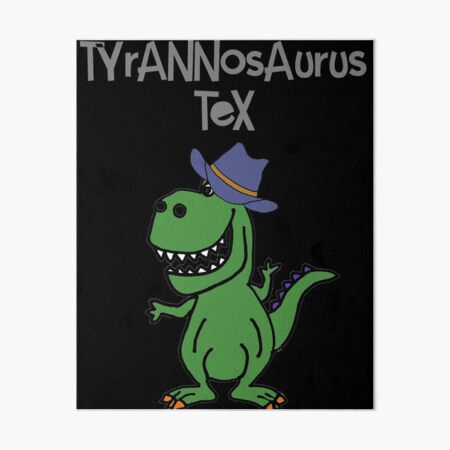 "Funny Tyrannosaurus Tex T-rex Pun Cartoon" Art Board Print for Sale by ...