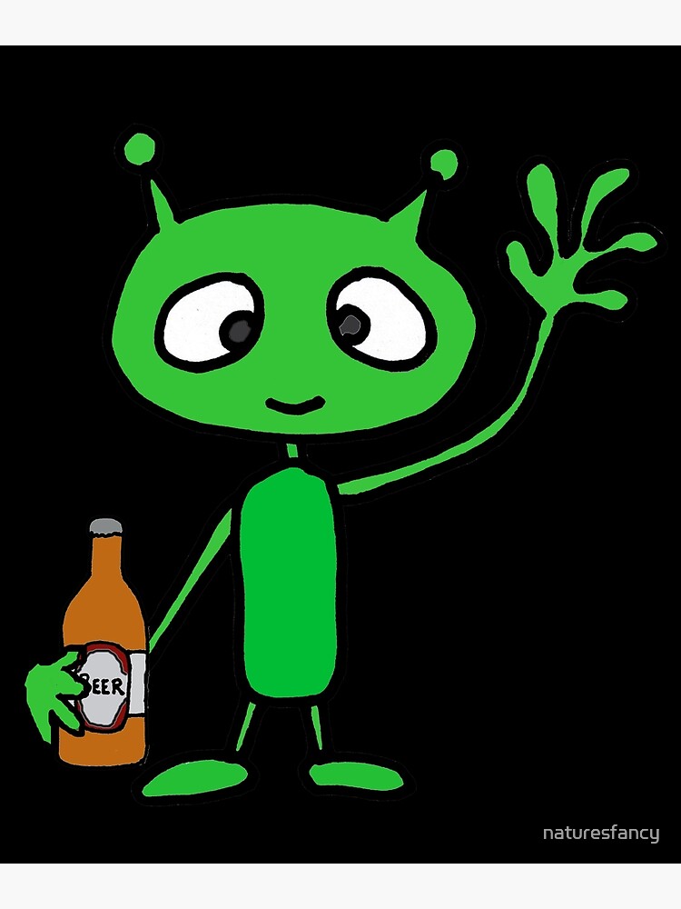 "Funny Friendly Green Martian Drinking Beer Alien Cartoon" Poster by ...